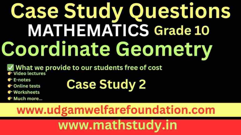 Case Study Questions Coordinate Geometry Class 10 - Udgam Welfare ...