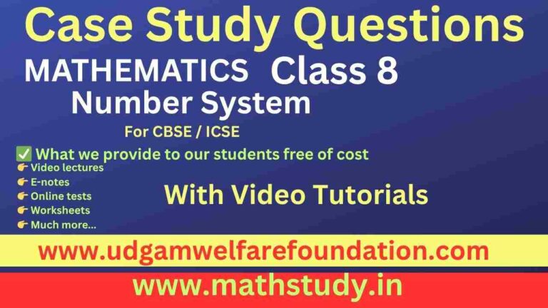Class 8 Number System Case Study with Answers PDF - Udgam Welfare ...