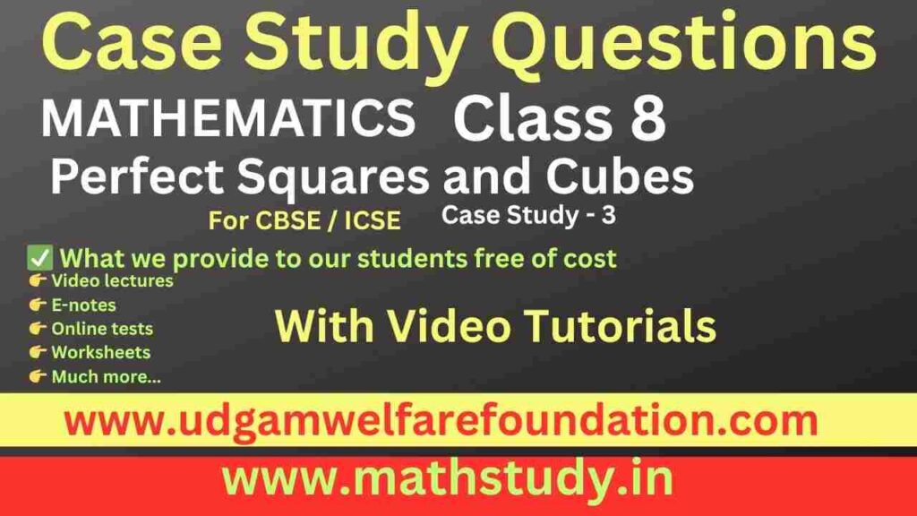 Perfect Squares and Cubes – Math Case Study Question for Class 8 ...