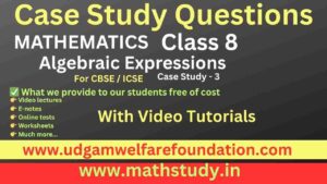 Math Case Study Questions for Class 8 on Algebraic Expressions - Udgam ...