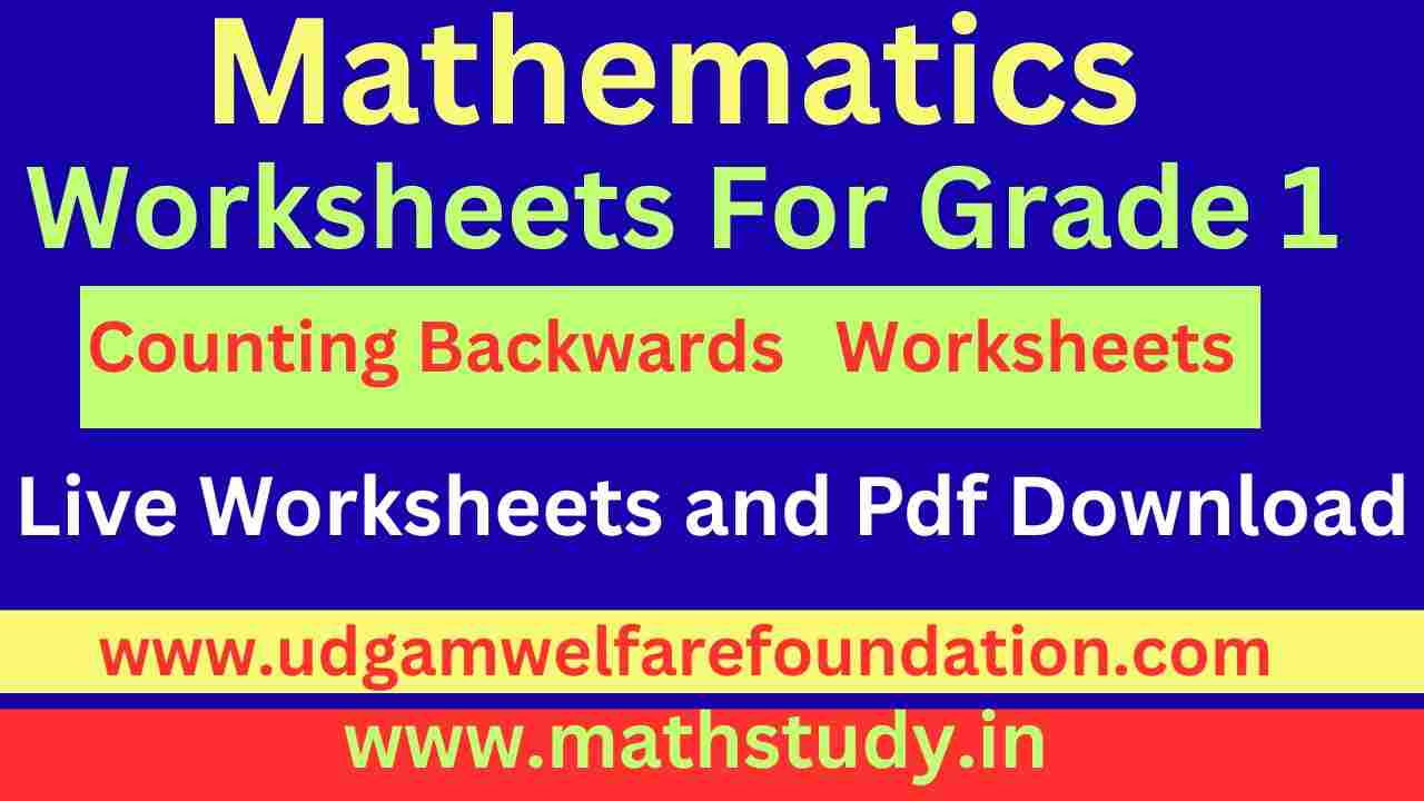 Grade 1 Counting Backwards Worksheets – Printable PDF Math Practice - Udgam Welfare Foundation