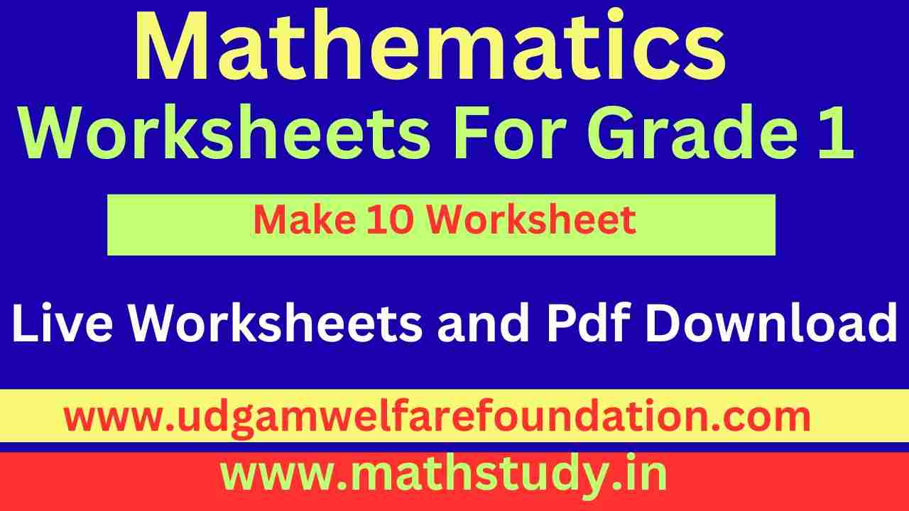 Grade 1 Make 10 Worksheets – Printable PDF Math Practice - Udgam ...