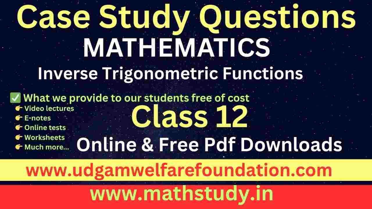 Inverse Trigonometric Functions Case Studies Free Pdf Download & Online ...