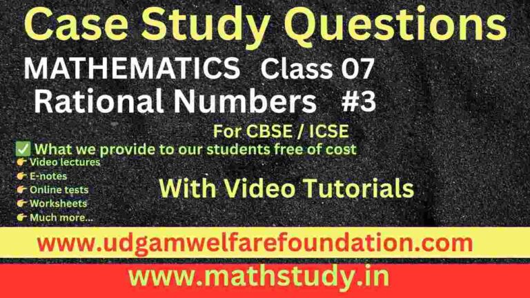 Rational Numbers Class 7 Case Study Questions with Solutions (CBSE ...
