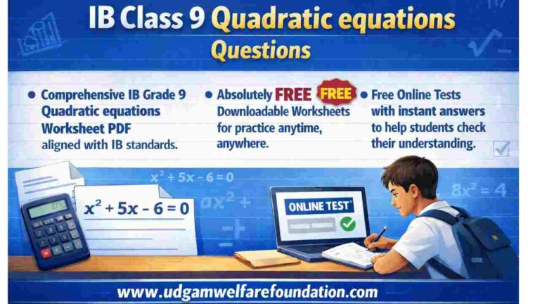 IB Class 9 Quadratic Equations Practice Questions - Udgam Welfare ...